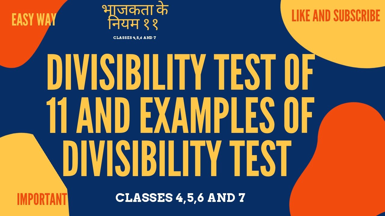 Divisibility test of 11 and examples of divisibility test / Classes 4,5 ...