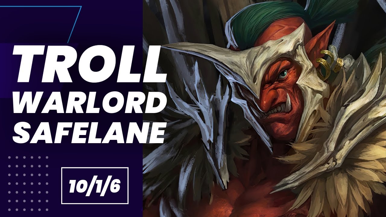 SAFELANE TROLL WARLORD | TROLL WARLORD ITEM BUILD | NEW PATCH | DOTA 2 ...