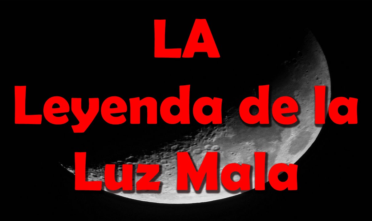 LA Leyenda de la Luz Mala - YouTube