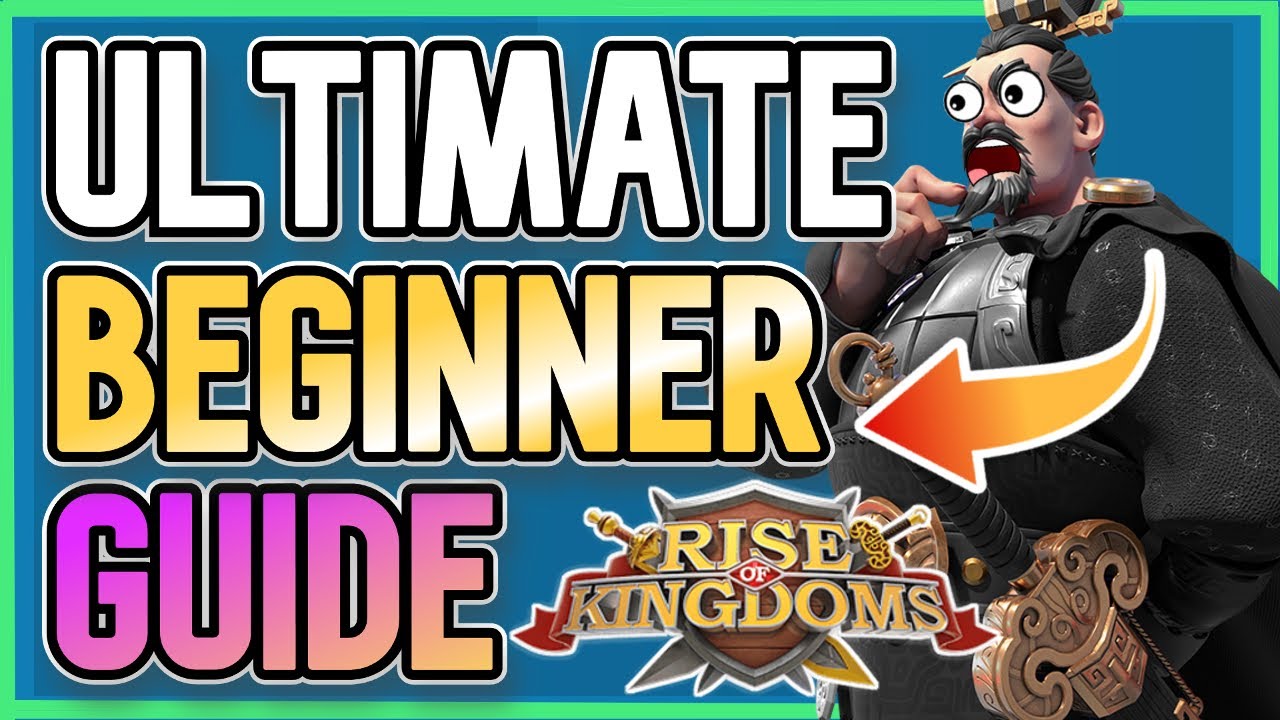 Ultimate Beginner Guide for 2025 | Rise of Kingdoms - YouTube