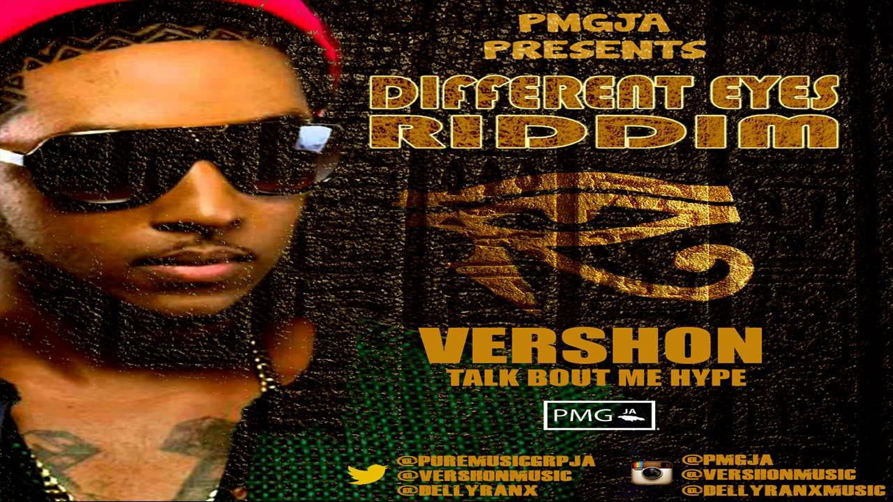 Vershon - Talk Bout Me Hype (Different Eyes Riddim) June 2016 - YouTube