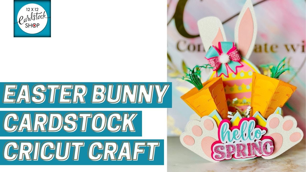 Spring Craft Easter Bunny Cardstock Cricut Craft - YouTube