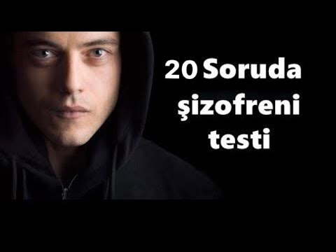 20 Soruda Şizofreni testi / 2018