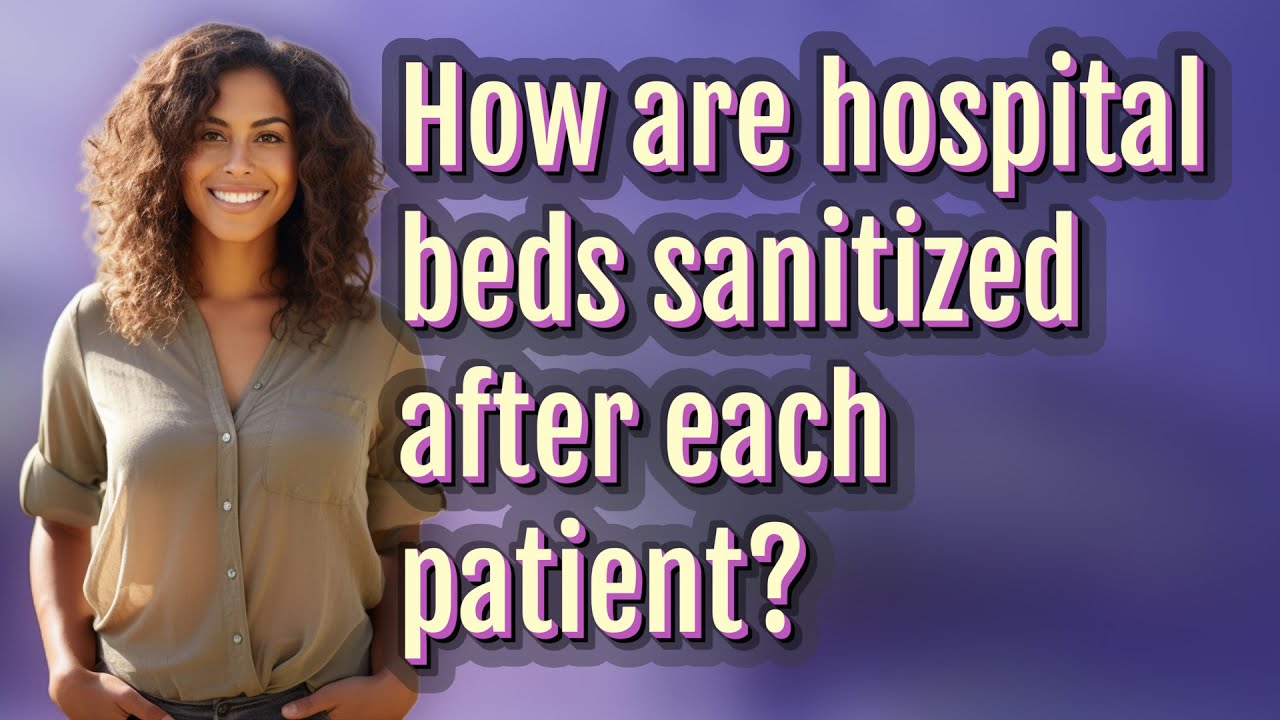 How are hospital beds sanitized after each patient? - YouTube