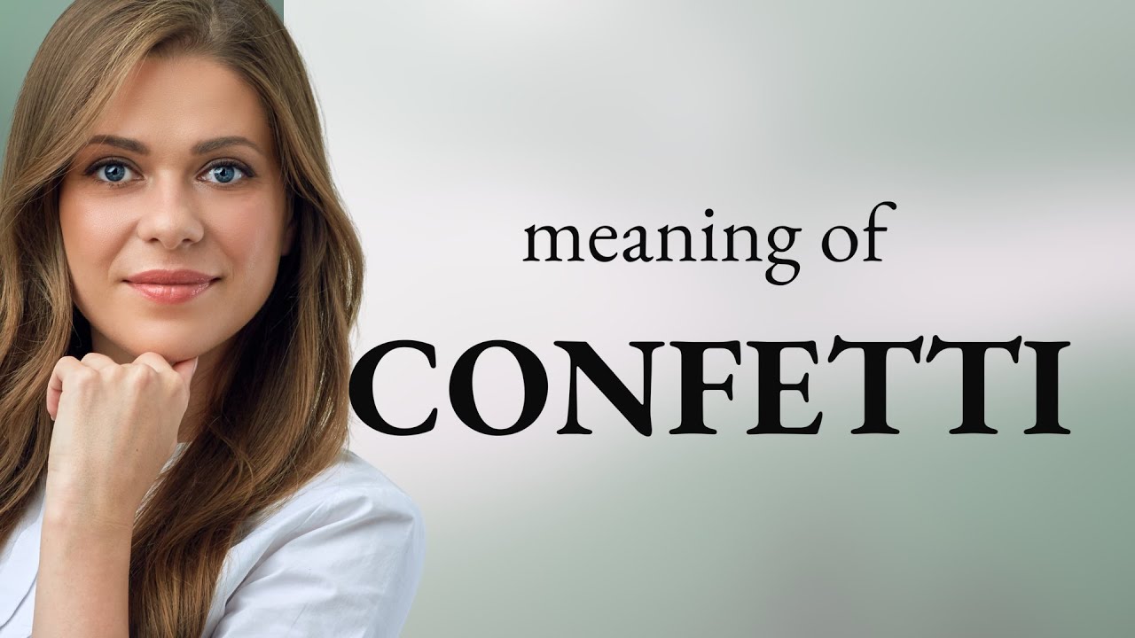 Confetti • definition of CONFETTI - YouTube