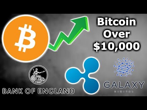 BITCOIN OVER $10,000, $15K NEXT? - FATF CRYPTO - BOE DLT RIPPLE XRP ...