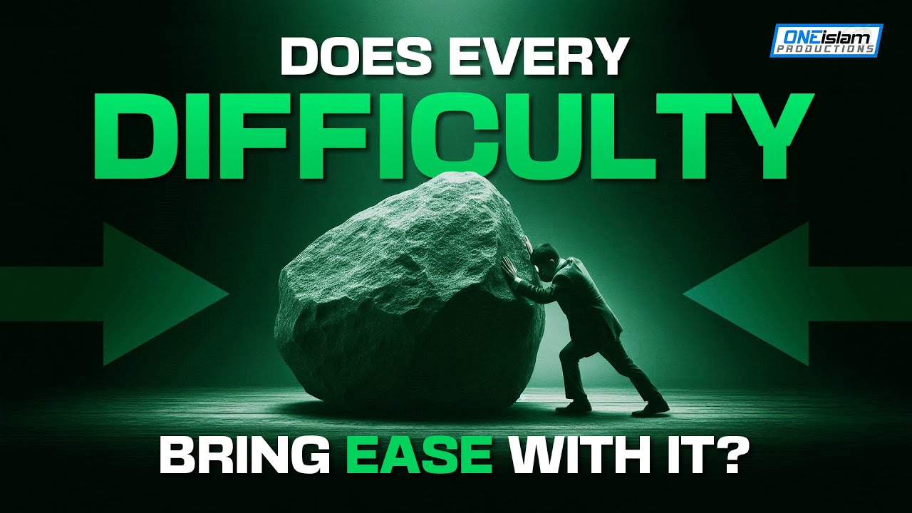 Does Each & Every Difficulty Bring Ease With It? - YouTube