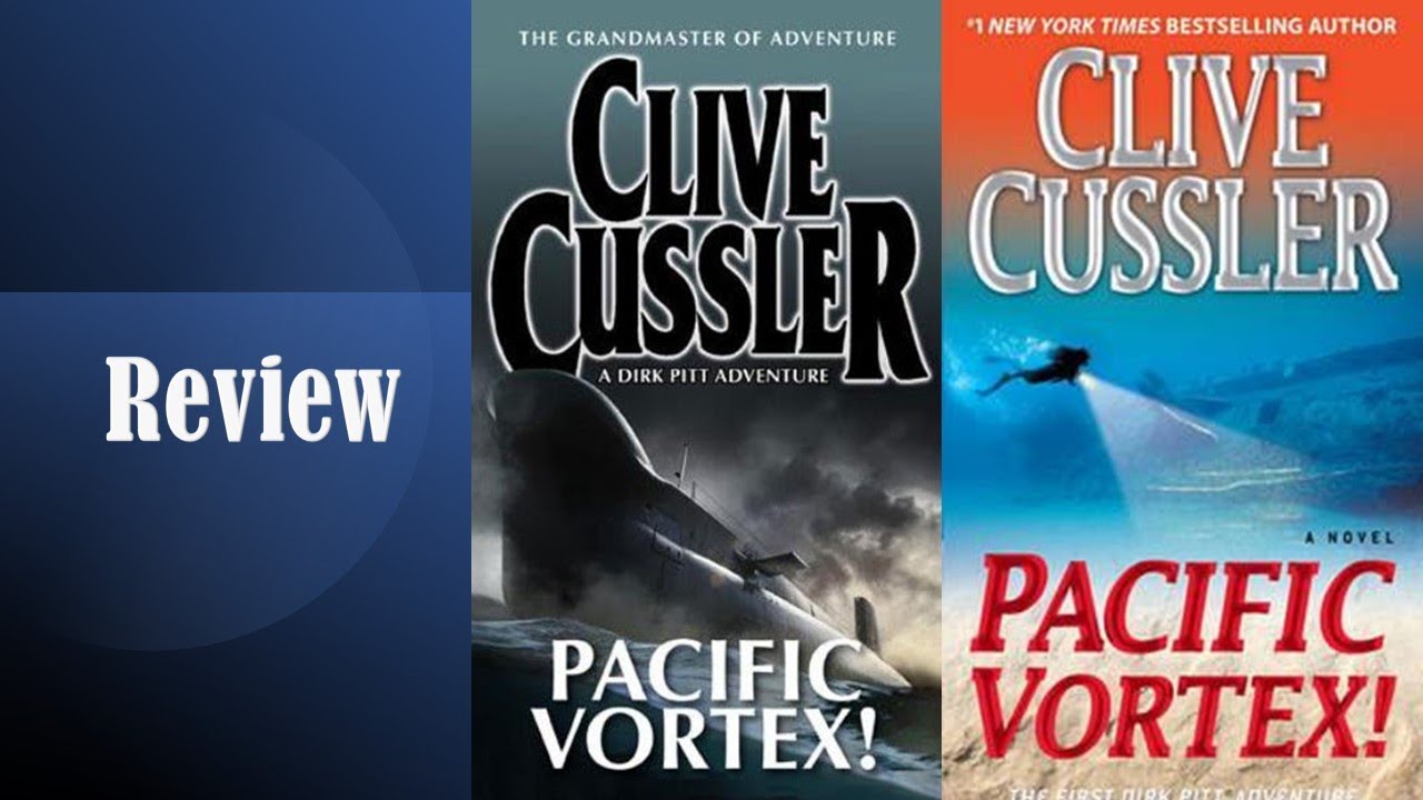 PACIFIC VORTEX, Clive Cussler's first DIRK PITT novel Review - YouTube