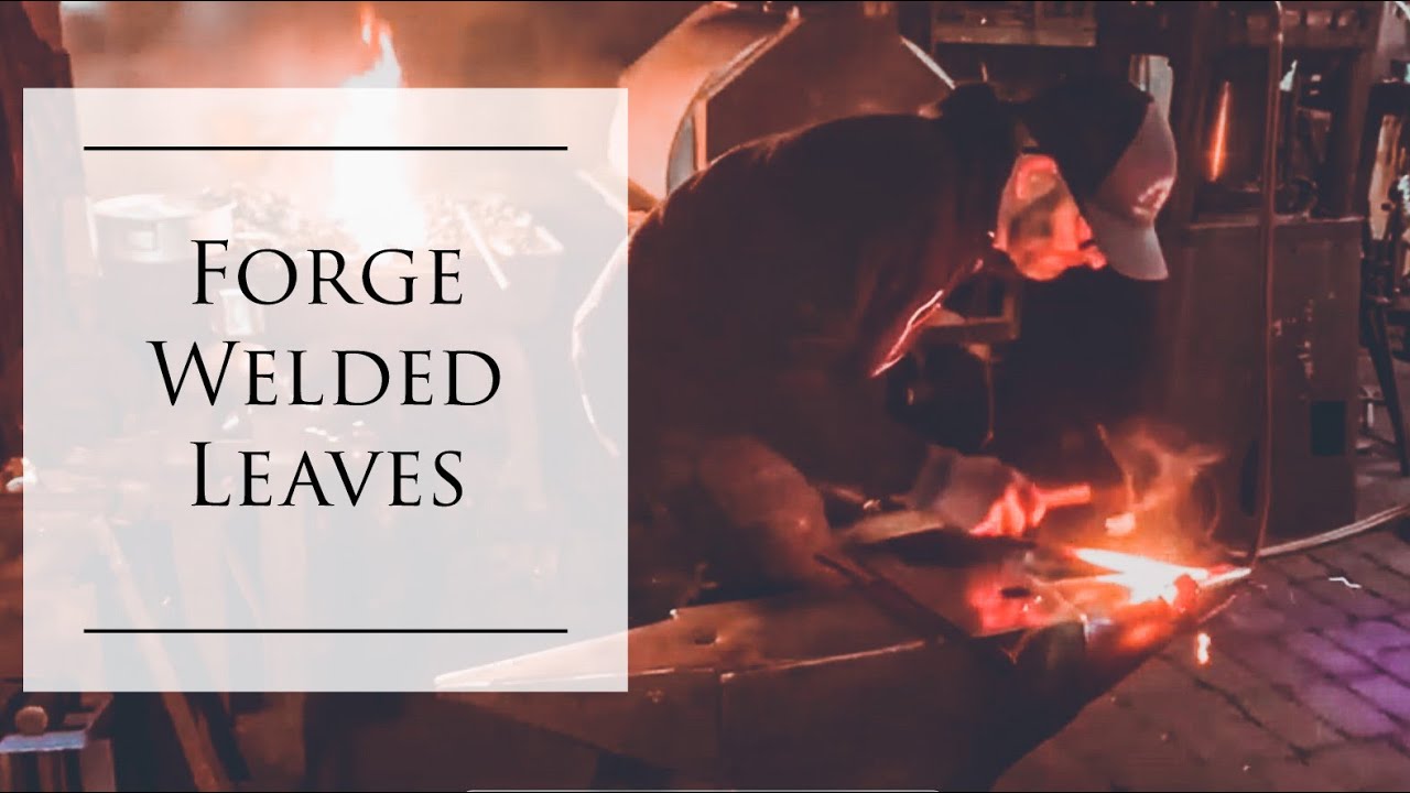 Forge Welded Leaves - YouTube