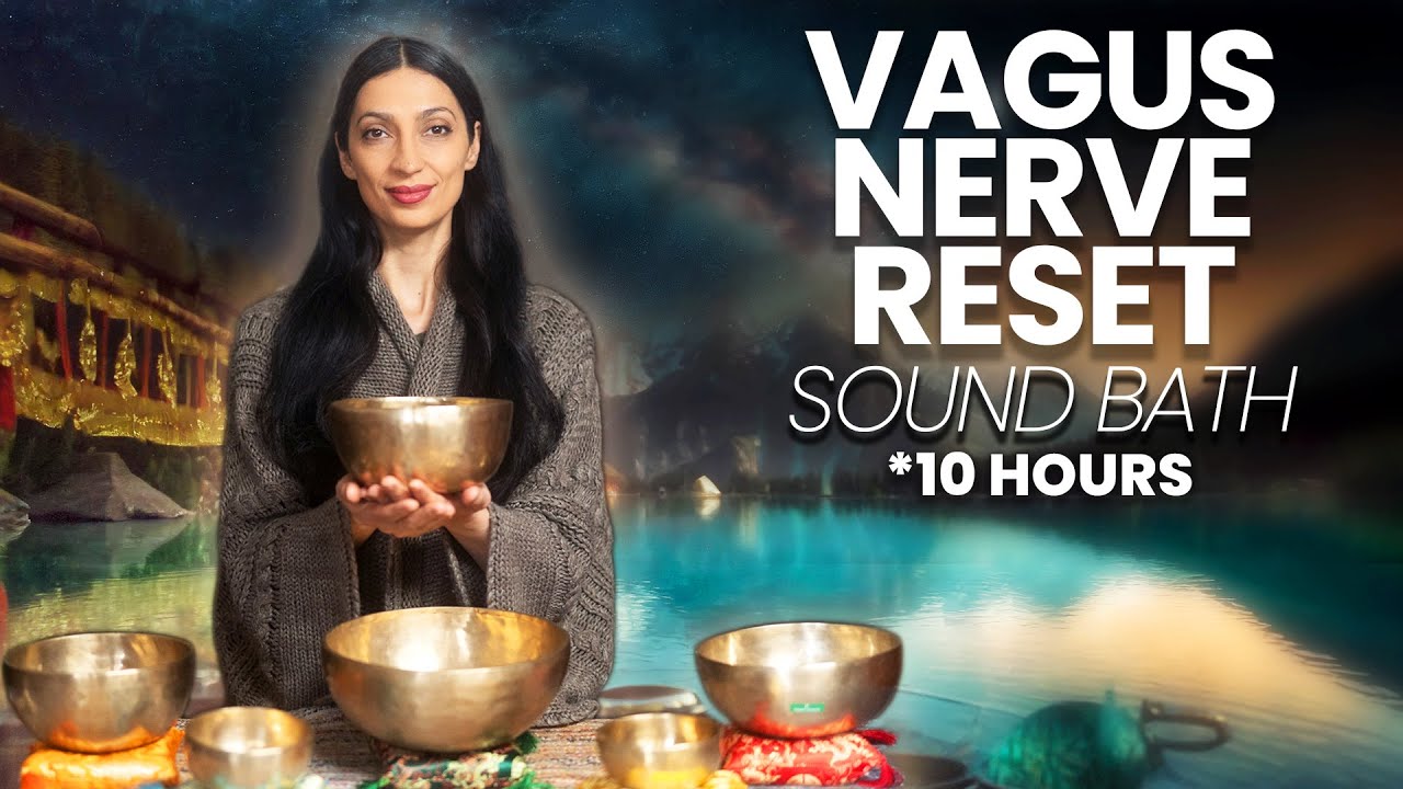 Vagus Nerve Reset | Healing Frequency Sound Bath (10 Hours) - YouTube