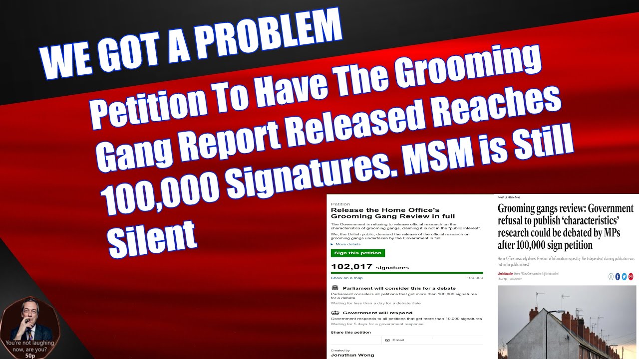 Petition To Have The Grooming Gang Report Released Reaches 100,000 ...