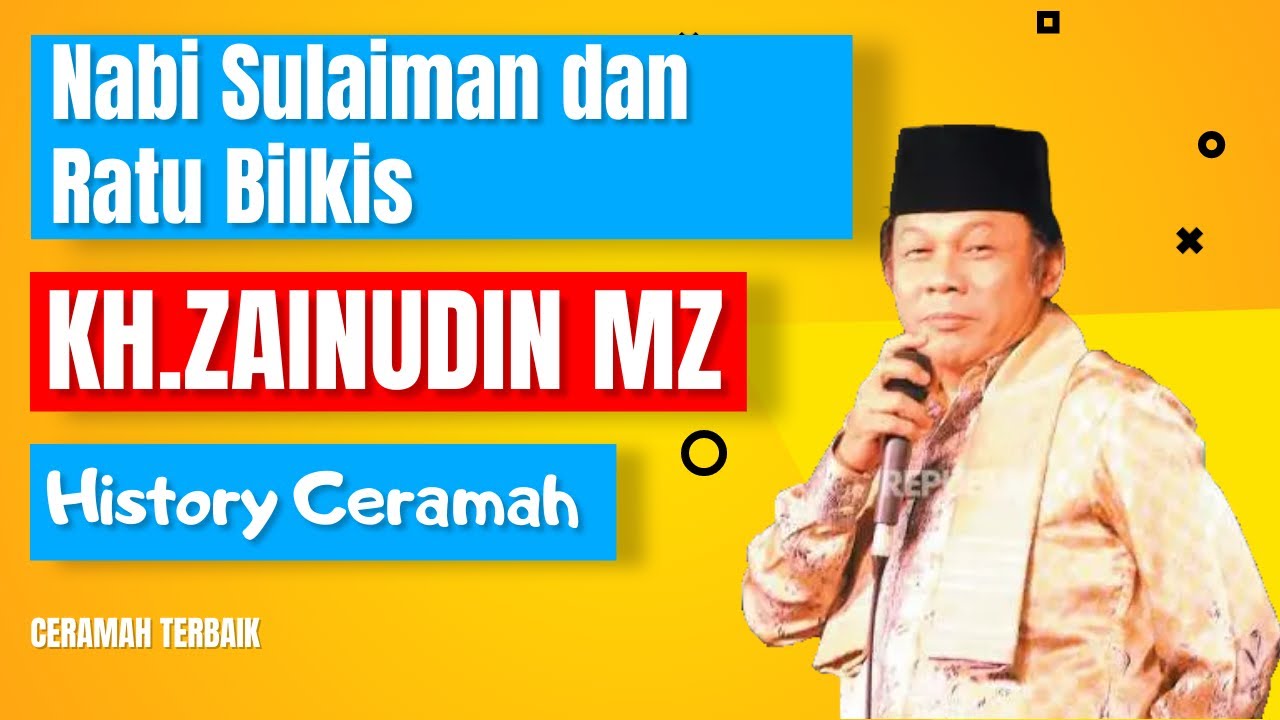 Ceramah Kh Zainuddin Mz | Cerita Tentang Nabi Sulaiman dan Ratu Bilkis ...