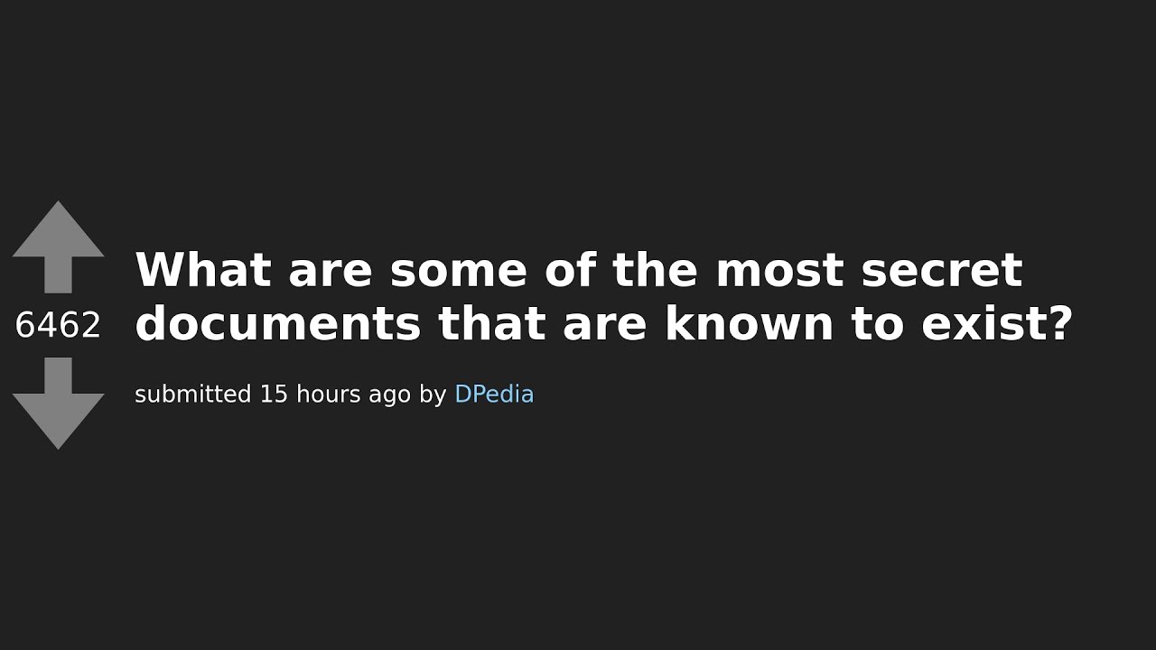 Revealing the Most Mysterious and Classified Documents Ever: AskReddit ...