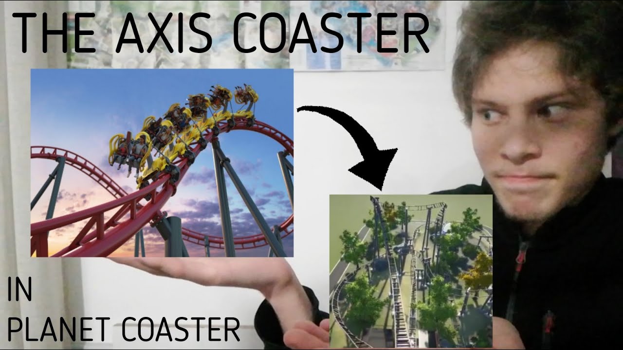 The Axis Coaster sur Planet Coaster ! - YouTube