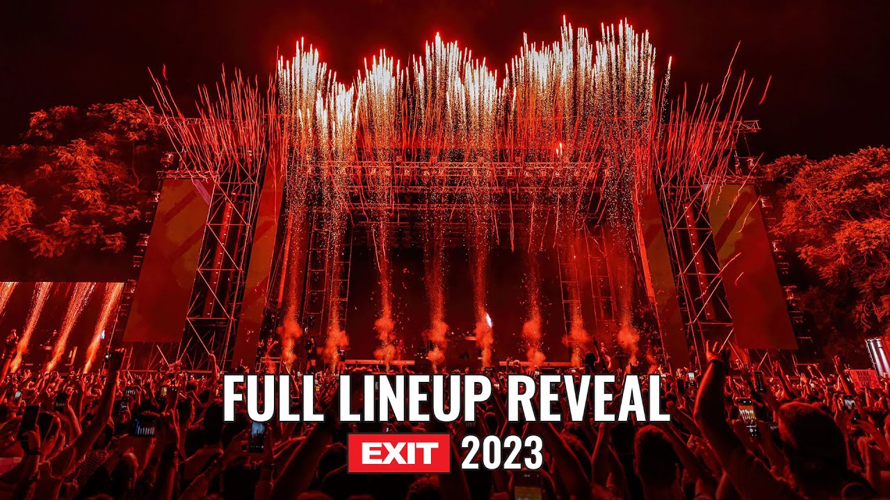 FULL LINEUP REVEAL | EXIT 2023 - YouTube Music
