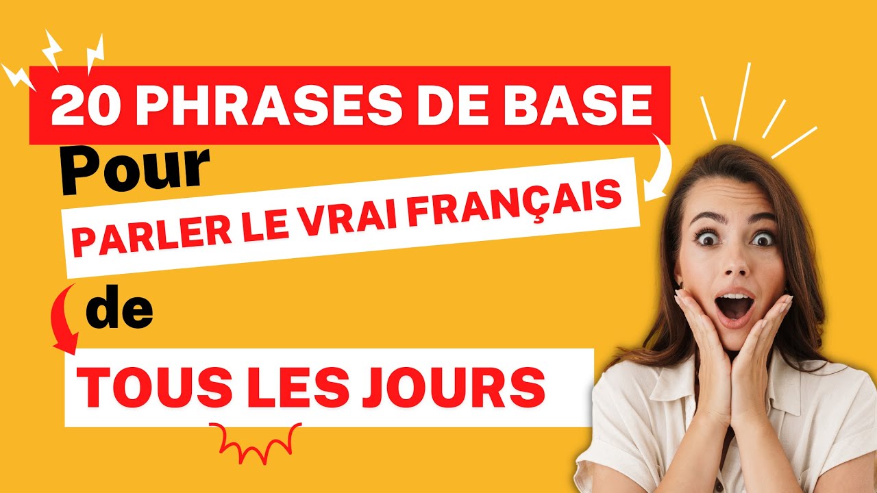 20 phrases de base pour parler le vrai français de tous les jours ...