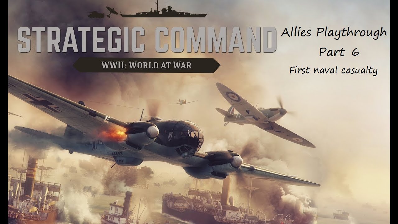Strategic Command WWII: World at War Allies playthrough part 6 - First ...