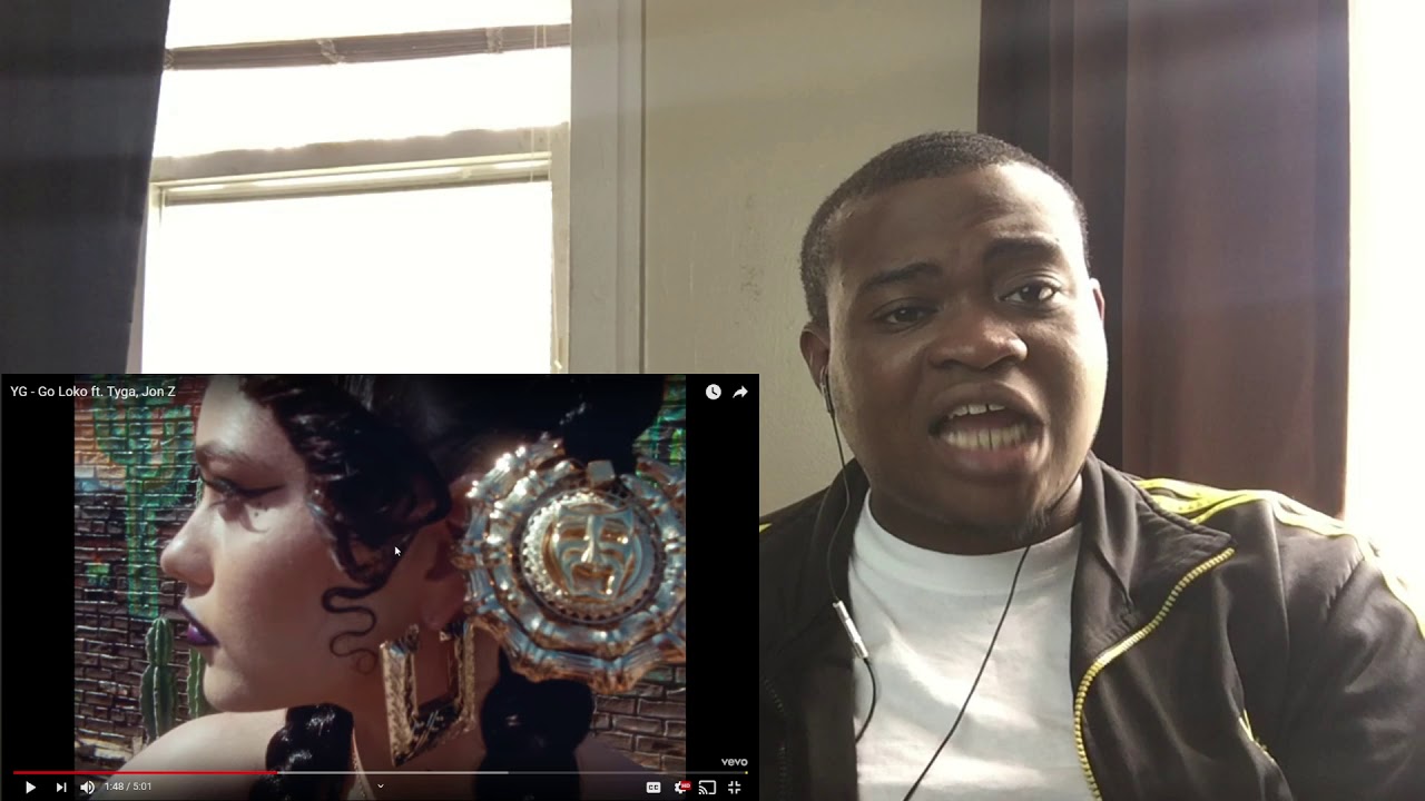 YG - Go Loko ft. Tyga, Jon Z REACTION - YouTube
