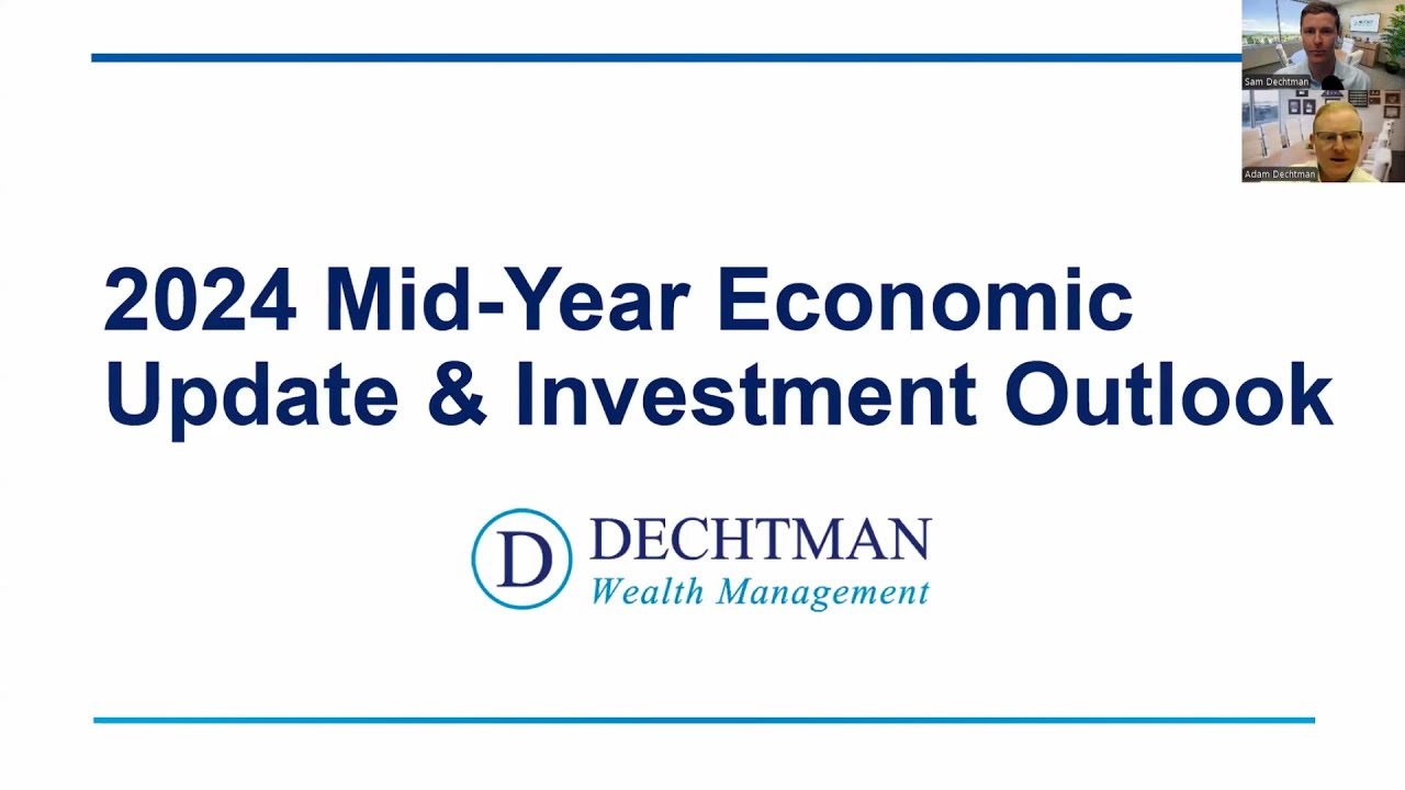 2024 Mid-Year Economic Update & Investment Outlook Webinar - YouTube