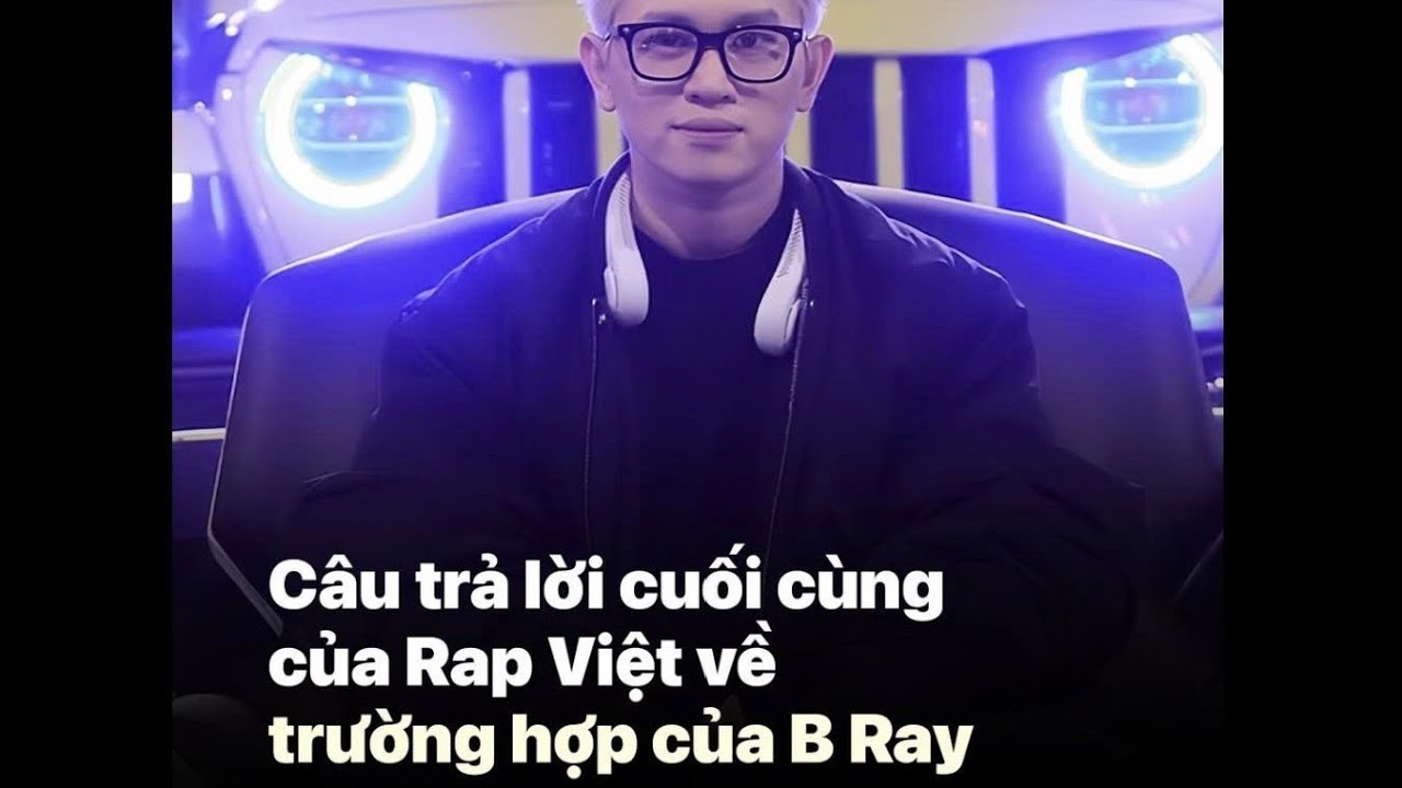 Bray đã ghi hình Rap Việt mùa 4, có thể không kịp thay HLV - YouTube