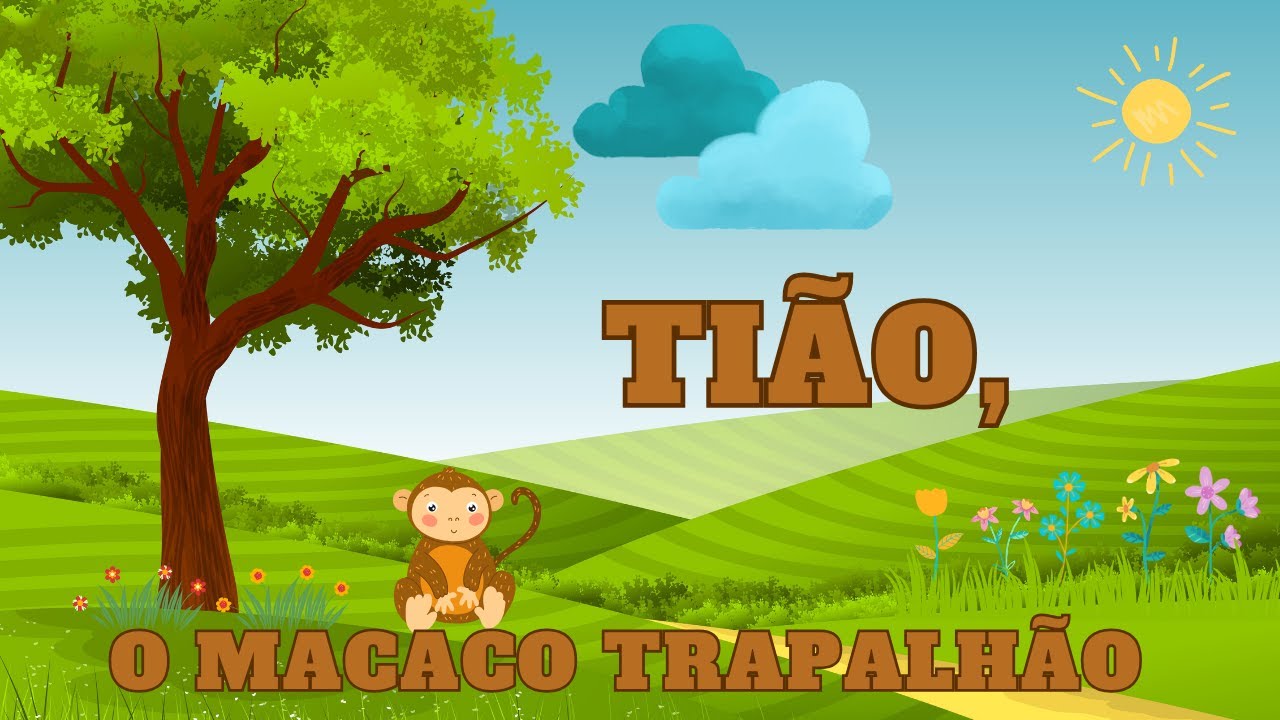 Tião, o Macaco Trapalhão_Contos e Histórias Infantis - YouTube