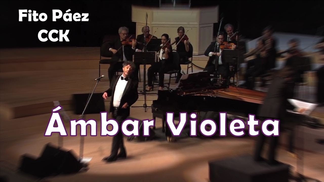 Ámbar Violeta - Fito Páez & KASHMIR Orquesta - Páez en América - CCK ...
