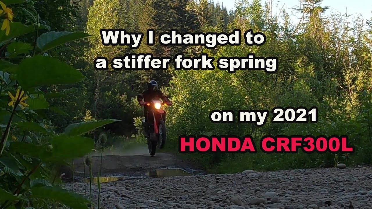 WHY I CHANGED TO A STIFFER FORK SPRING - CRF300L, 4K - YouTube