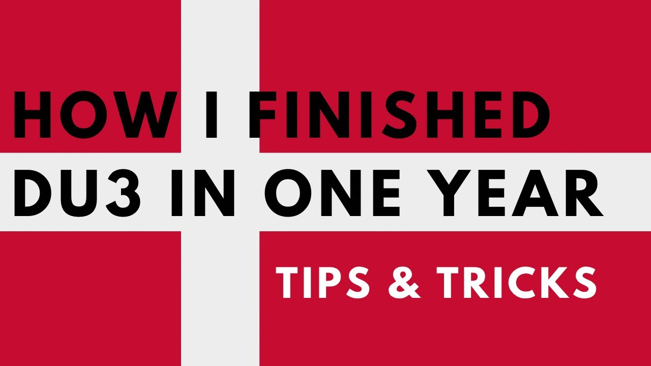 HOW I FINISHED MY DANISH EDUCATION( DU3) & PD3 EXAM IN ONE YEAR - YouTube