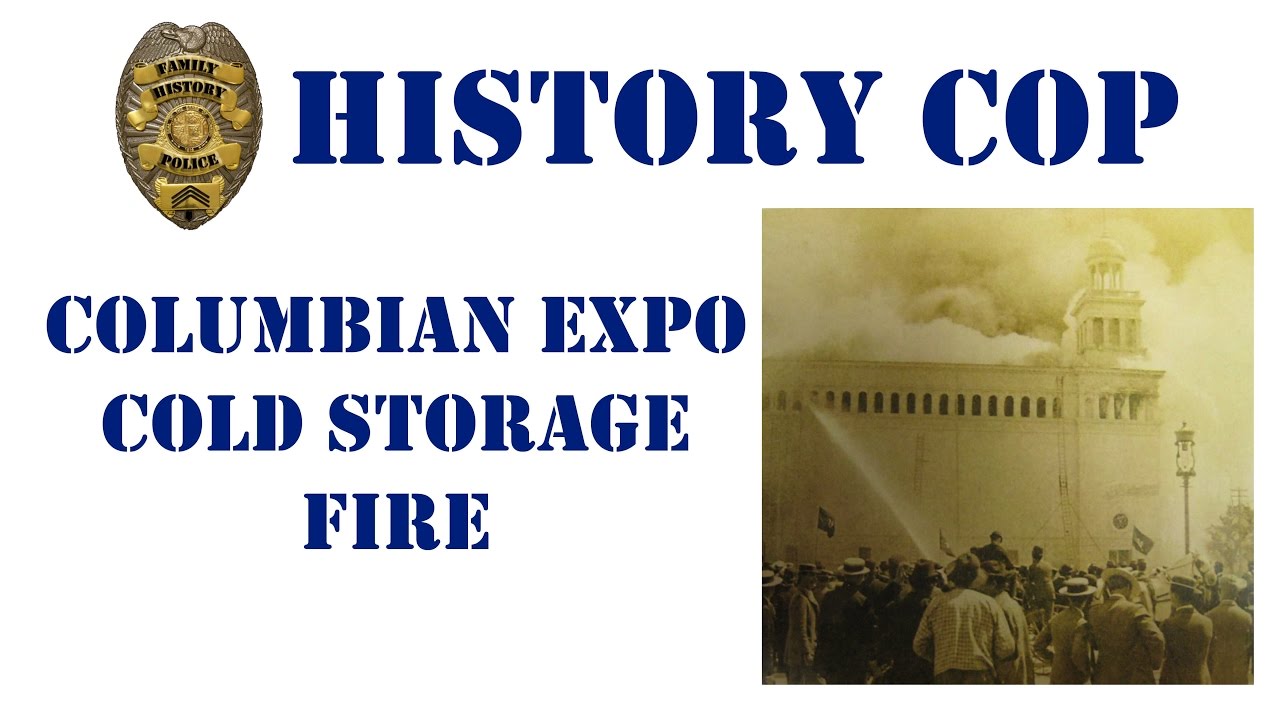 History Cop - The Columbian Exposition Cold Storage Fire Victims - YouTube