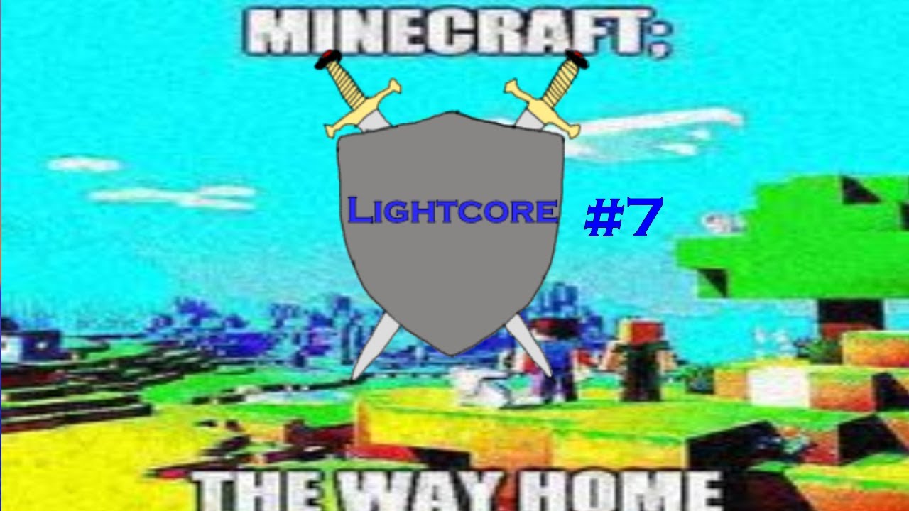 LightCore Minecraft #1 Episode 7 - The Way Home - YouTube