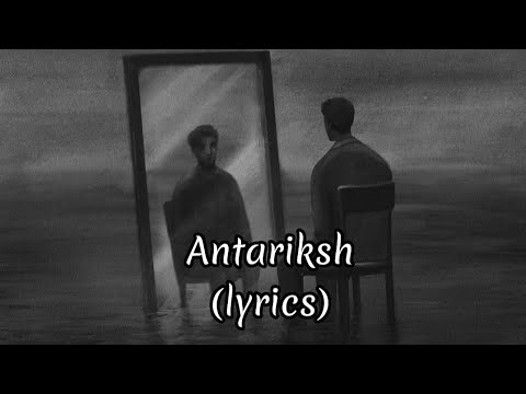 Anuv Jain - ANTARIKSH ( Lyrics) - YouTube