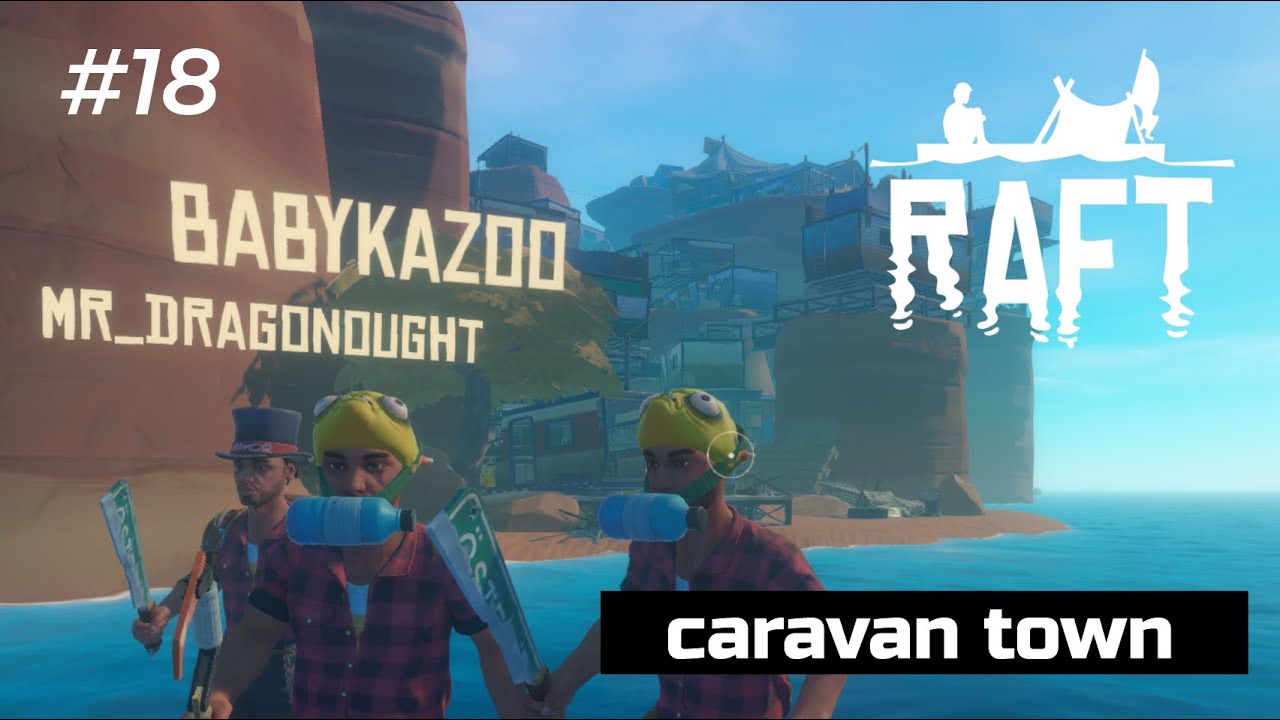 Caravan Town BIKIN PUSING! Masuk Era TITANIUM - RAFT eps 18 - YouTube