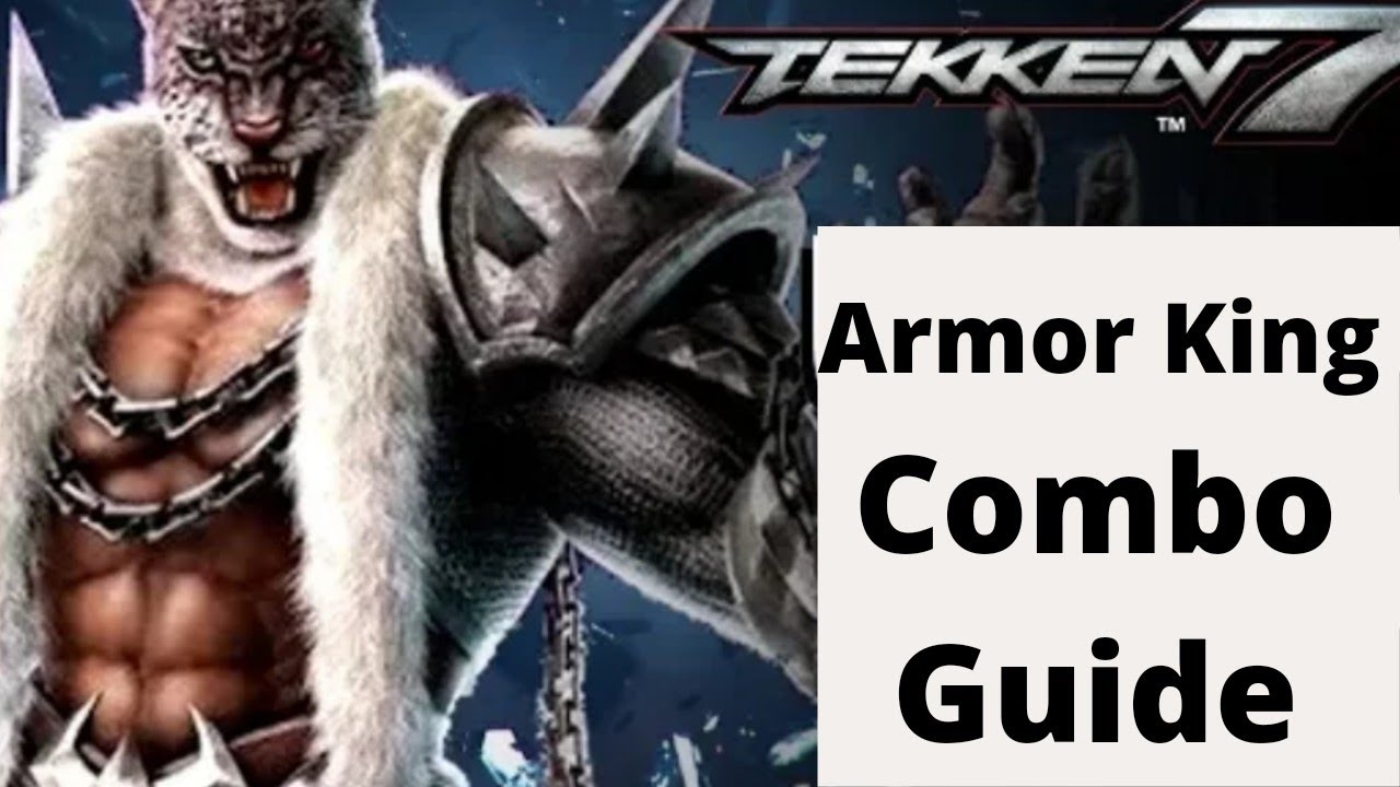 Tekken 7 Armor King Combo Guide (Season "5") - YouTube