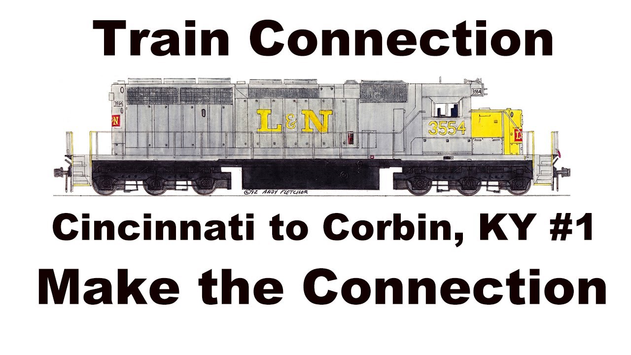 Train Connection #5 #Cincinnati to Corbin, KY #Louisville & #Nashville ...