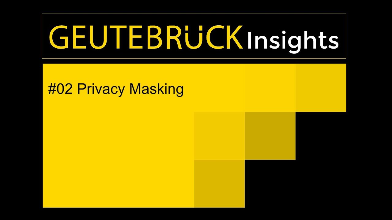 Geutebrück Insights - Privacy Masking (EN) - YouTube