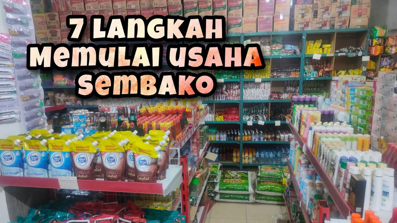 7 Langkah Awal Memulai Usaha Sembako Youtube