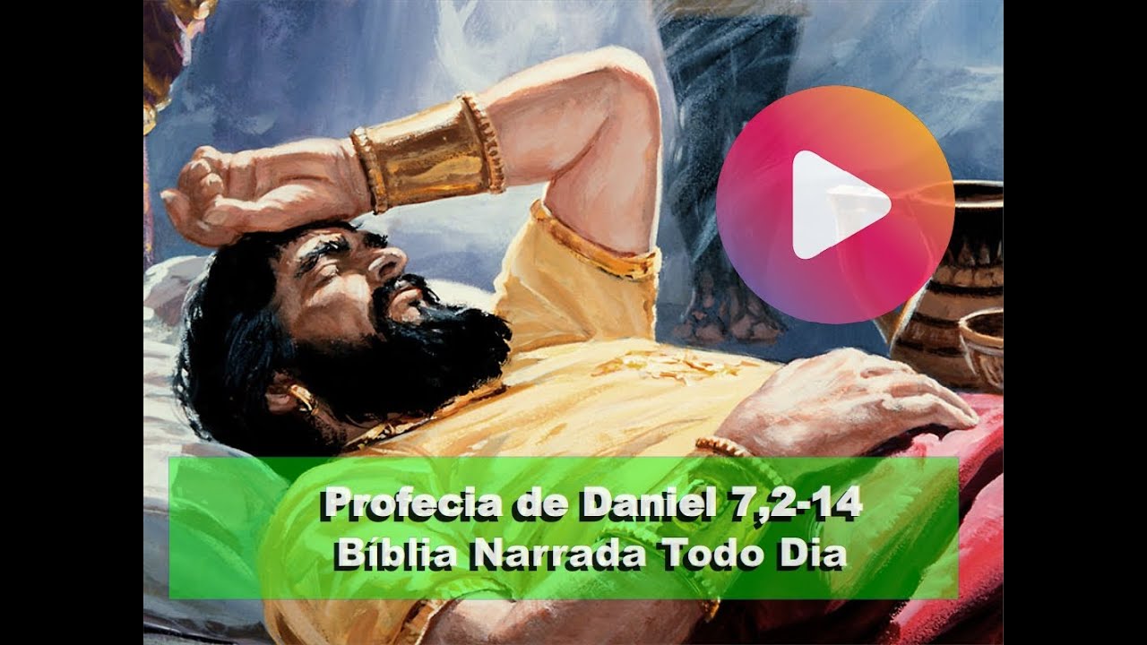 Profecia de Daniel 7,2-14 - todos os povos, nações e línguas o serviam ...