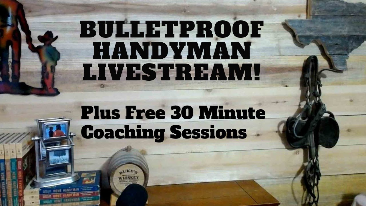 Bulletproof Handyman AMA Plus Free 30 Minute Coaching Sessions - YouTube