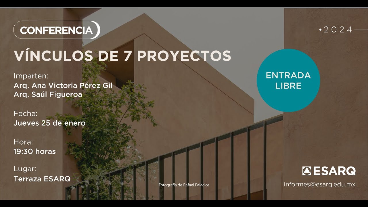 Conferencia: Vínculos de 7 Proyectos. Imparten: Arq. Ana Victoria Pérez ...