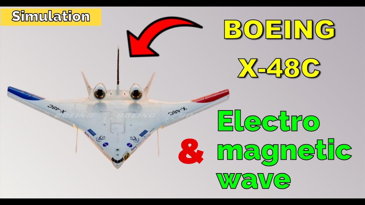 Boeing X-48C illuminated by a plane electromagnetic wave - YouTube
