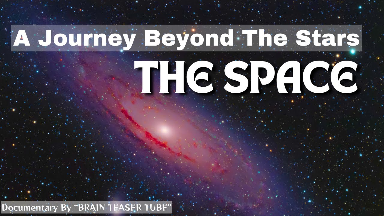 "Exploring Space: Journey Beyond the Stars" | Space Documentary 🌌 ...