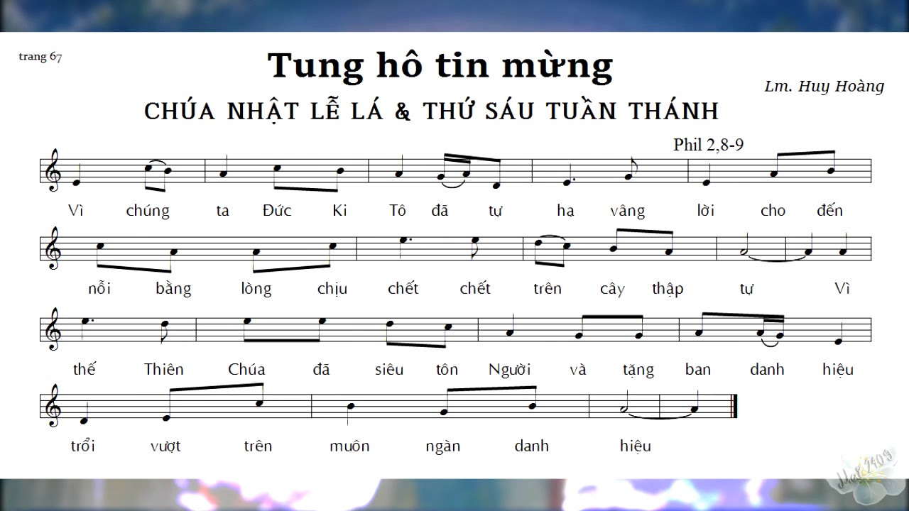 TUNG HÔ TIN MỪNG - LỄ LÁ & THỨ SÁU TUẦN THÁNH - Lm. Huy Hoàng - YouTube