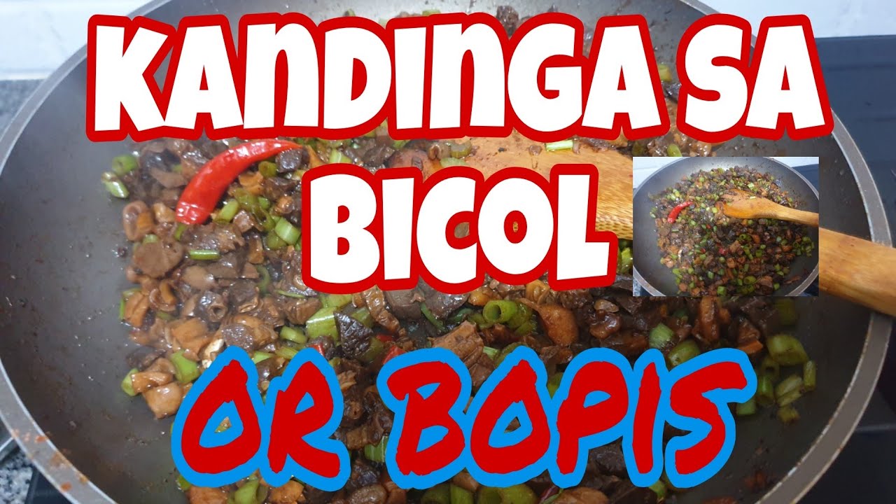 KANDINGA NG BICOL | BOPIS SOBRANG SARAP KAOBLAKS - YouTube