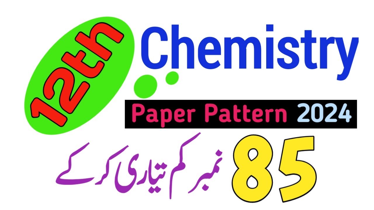 12th Chemistry Paper scheme 2024-New Paper Pattern 2nd year Chemistry ...