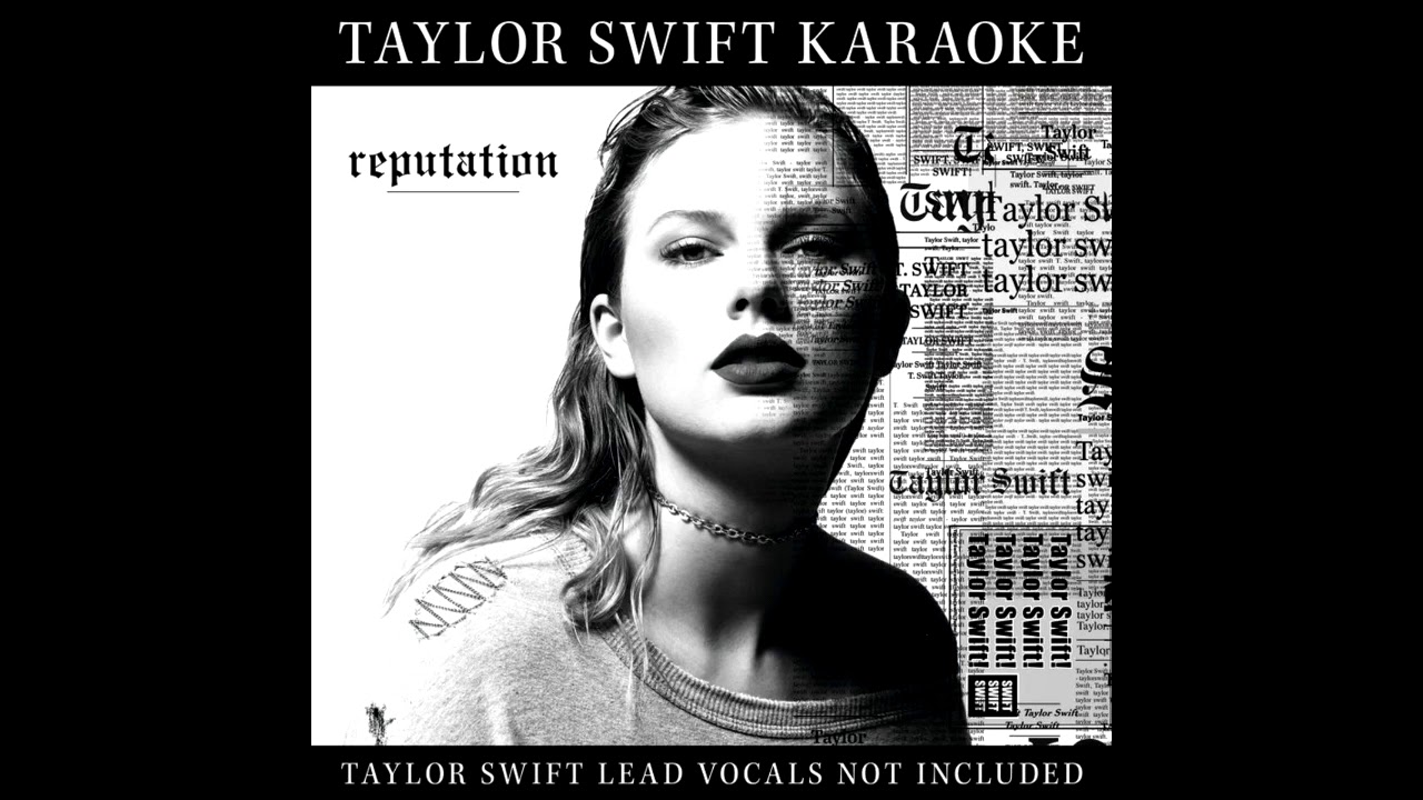 REPUTATION KARAOKE ALBUM - TAYLOR SWIFT - YouTube