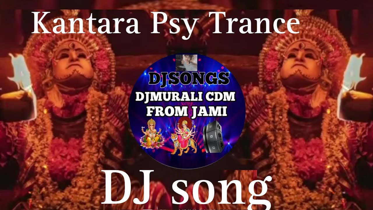 Kantara Psy Trance E songs mix by DJMURALI CDM-From Jami songs - YouTube