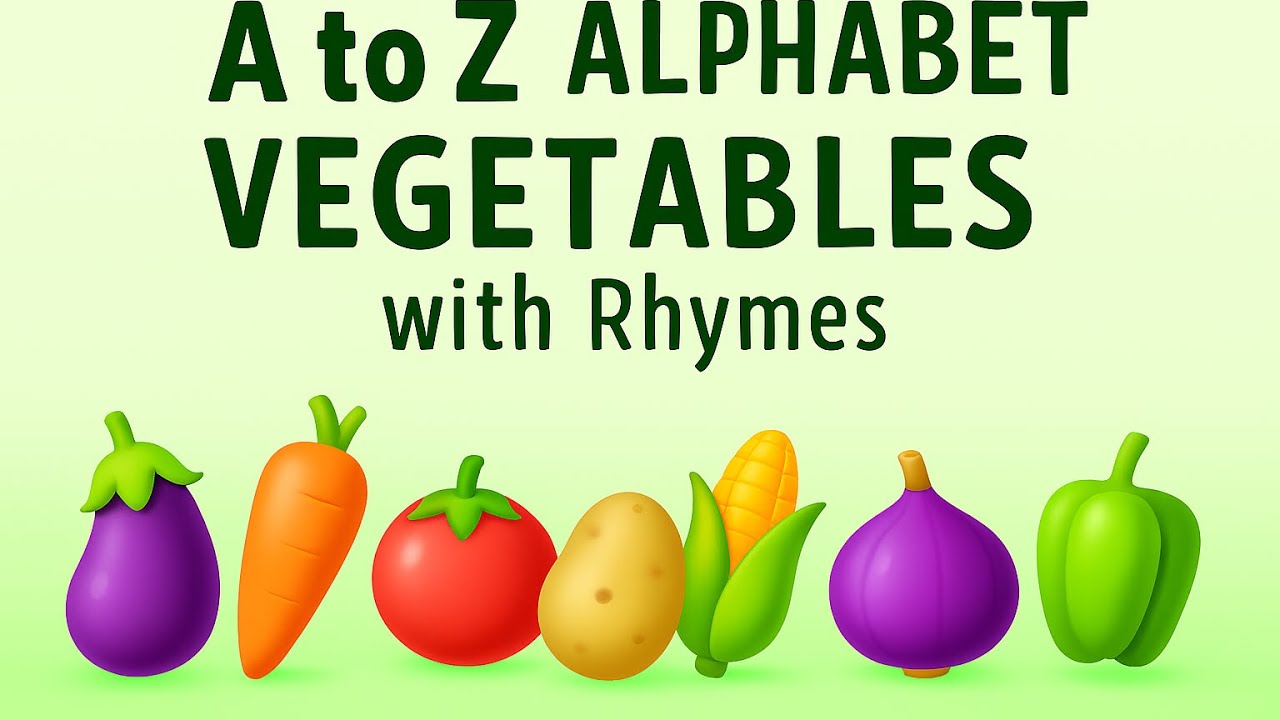 A to Z Vegetables for Kids | Learn Vegetable Names with Fun Rhymes ...
