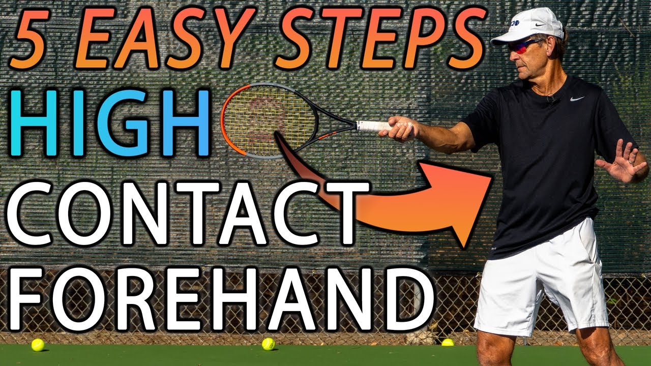 5 Easy Steps To The High Contact Forehand | Tennis Lesson - YouTube