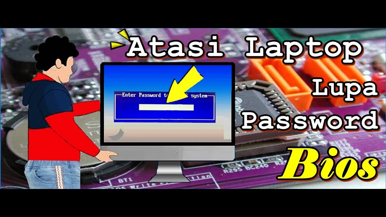 CARA MENGATASI LAPTOP LUPA PASSWORD BIOS (Wowww mudah bangettt) - YouTube