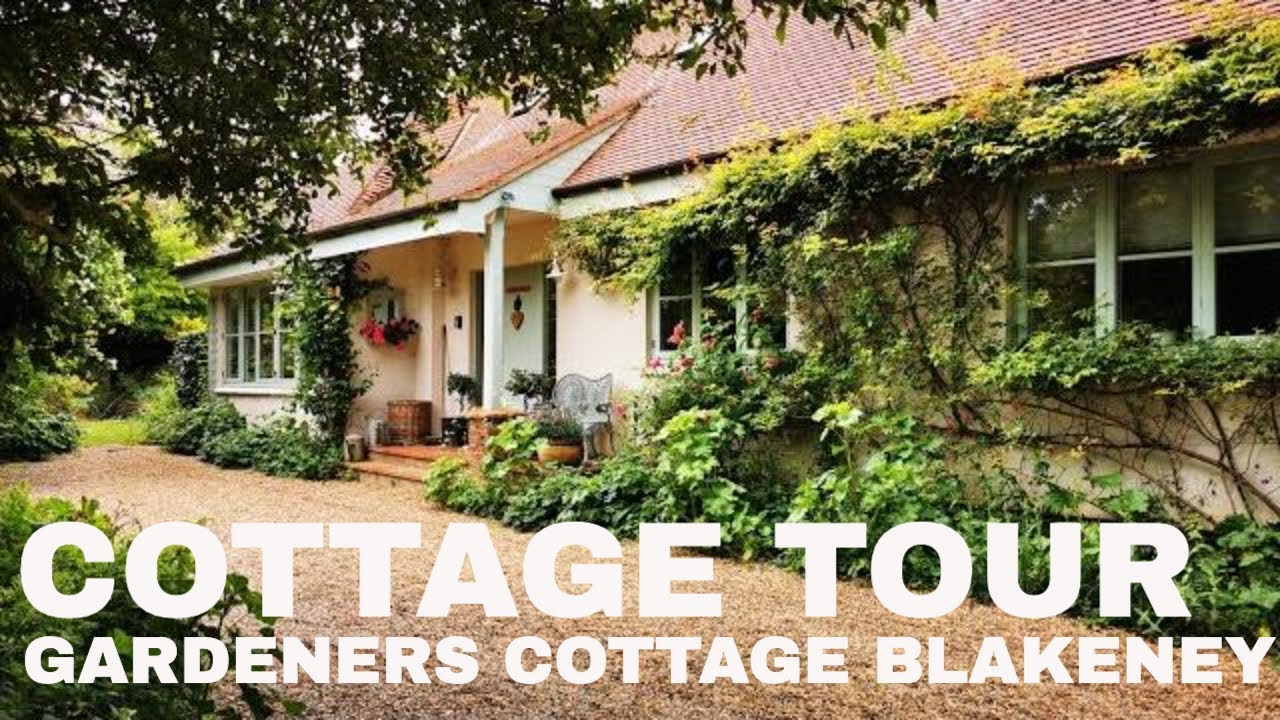 English Seaside Cottage Tour May 2024 Of Gardeners Cottage Blakeney # ...